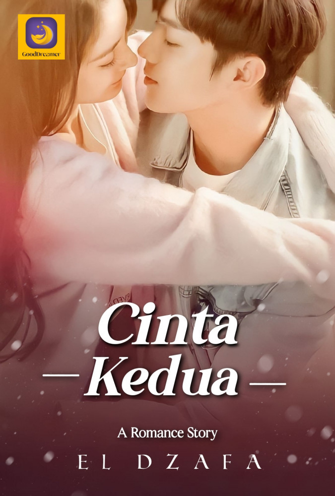 Baca Novel Cinta Kedua Gratis | GoodDreamer